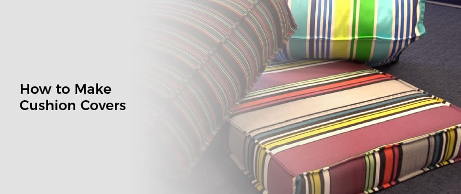 How to Make Cushion Covers